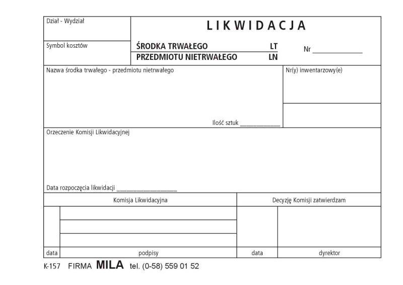 Likwidacja środka trwałego LT/LN - MILA. Druki Akcydensowe i Artykuły ... Likwidacja środka trwałego LT/LN - MILA. Druki Akcydensowe i Artykuły ...
